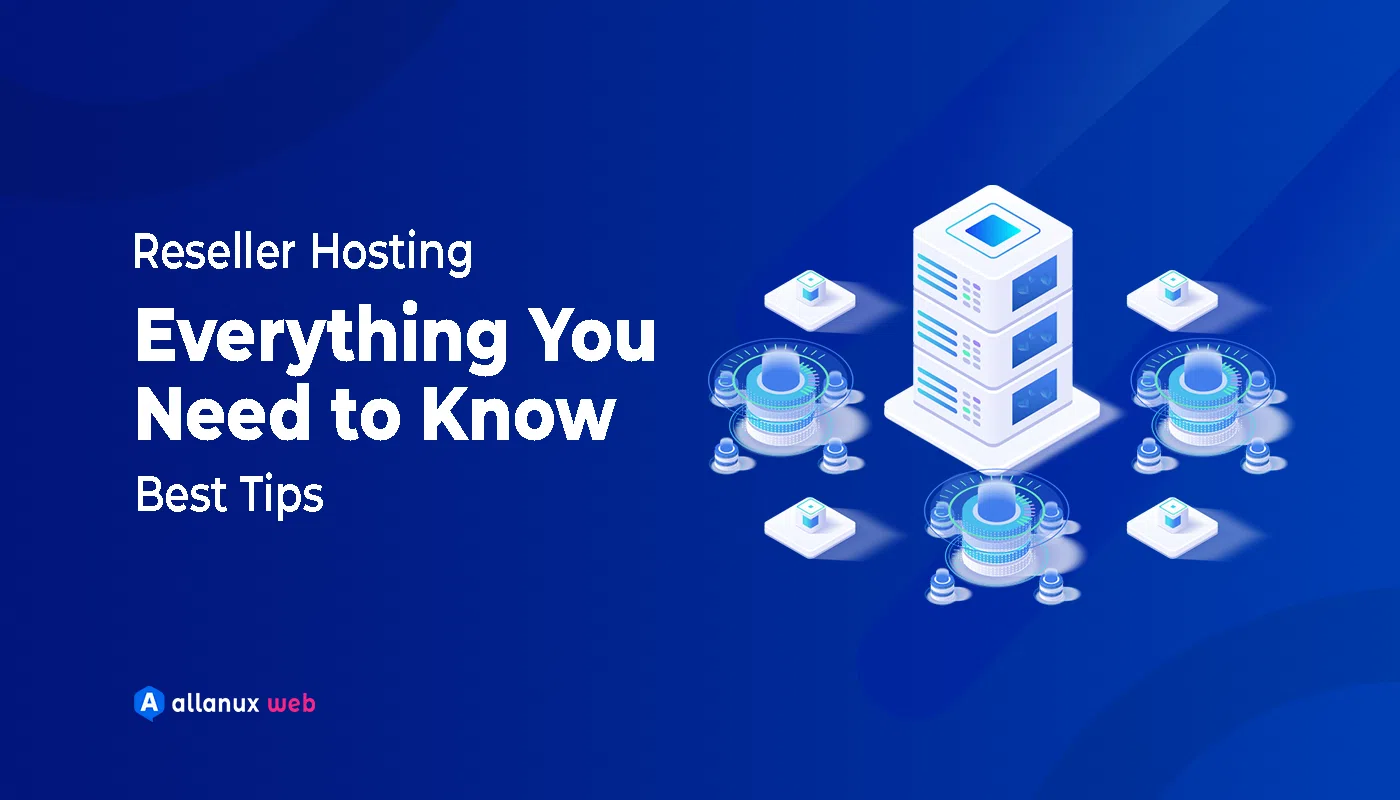 Everything You Need To Know About Reseller Hosting In 2025