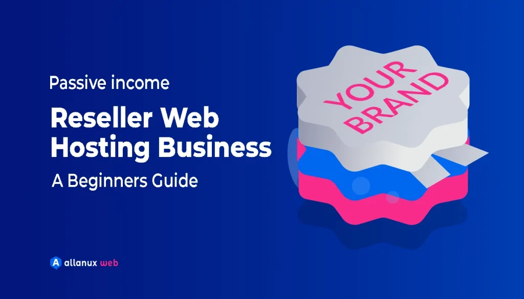 Reseller Web Hosting Business A Beginners Guide | 2025 Reseller Web Hosting Business A Beginners Guide | 2025
