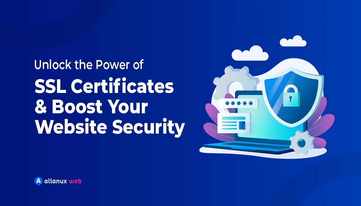 Unlock The Power Of SSL Certificates: Boost Website Security