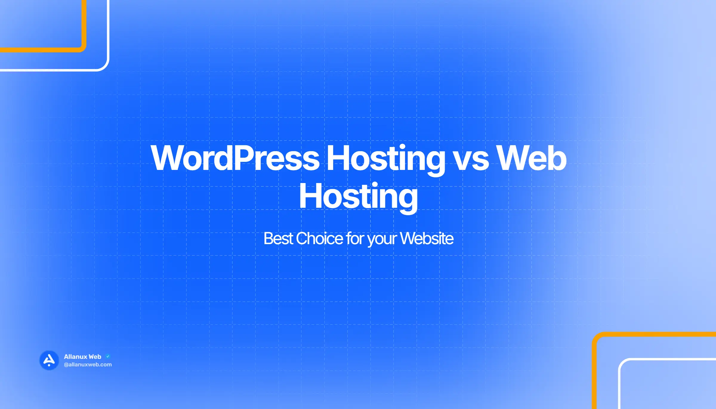 WordPress Hosting vs Web Hosting: Key Differences - Allanux Web